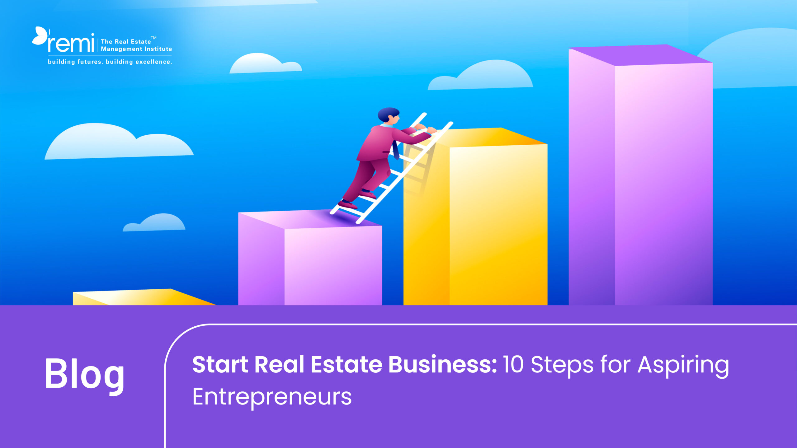 Start Real Estate Business: 10 Steps for Aspiring Entrepreneurs - REMI ...
