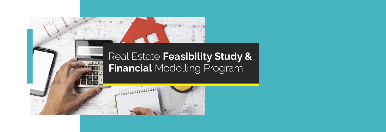 Real Estate Feasibility Study & Financial Modelling Program Online